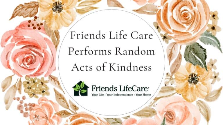 Friends Life Care Performs Random Acts of Kindness - Friends Life Care